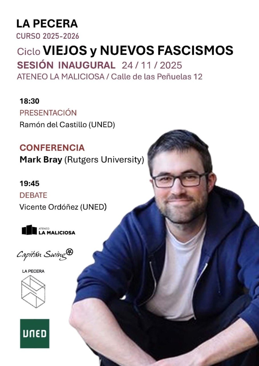 VIEJOS Y NUEVOS FASCISMOS: CON MARK BRAY - Ateneo Maliciosa